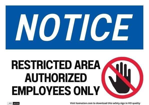 Notice Sign Restricted Area Authorized Employees Only | HSENation