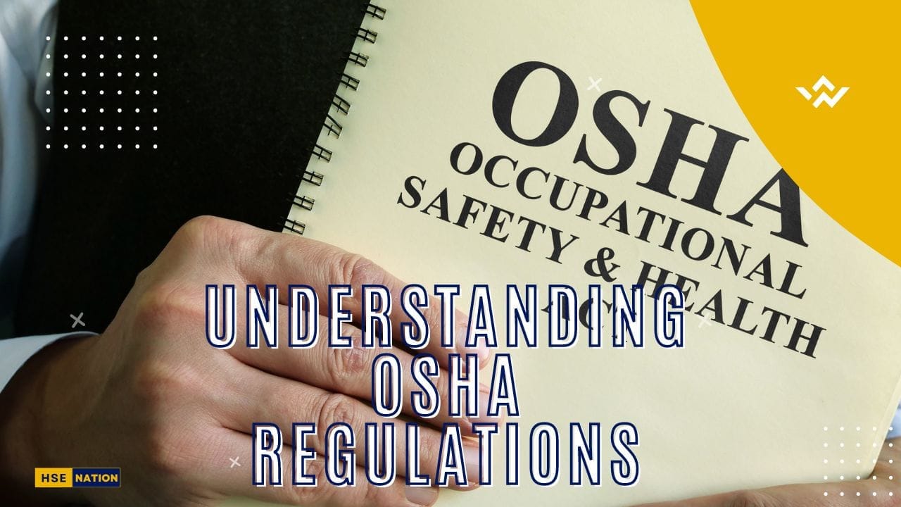 Understanding OSHA Regulations: A Comprehensive Guide to Navigating ...