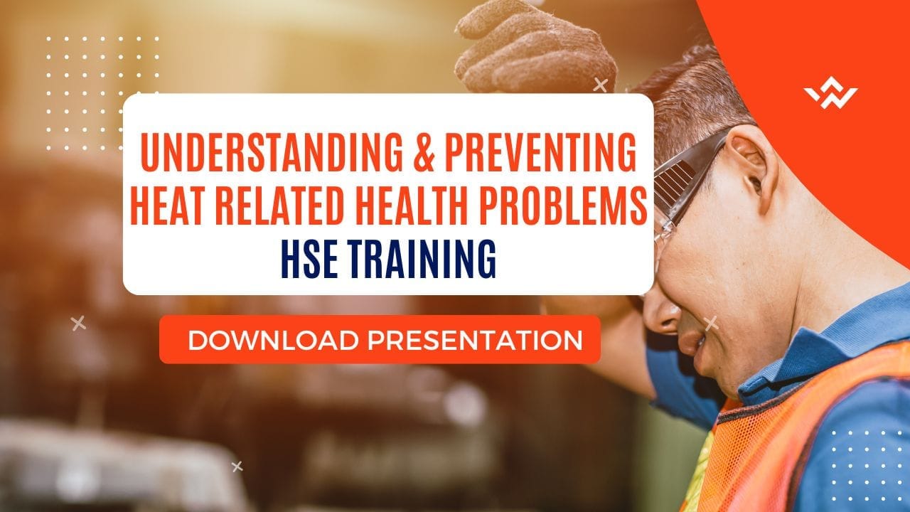 Understanding & Preventing Heat Related Health Problems - HSE Training ...