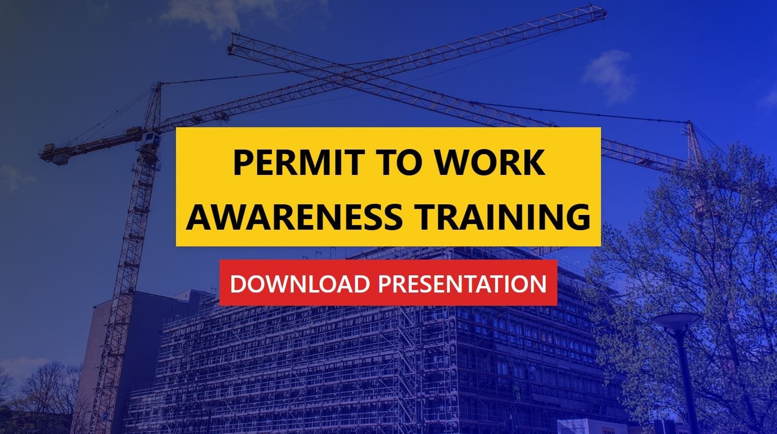 Permit to Work Awareness Training - Download Presentation | HSENation