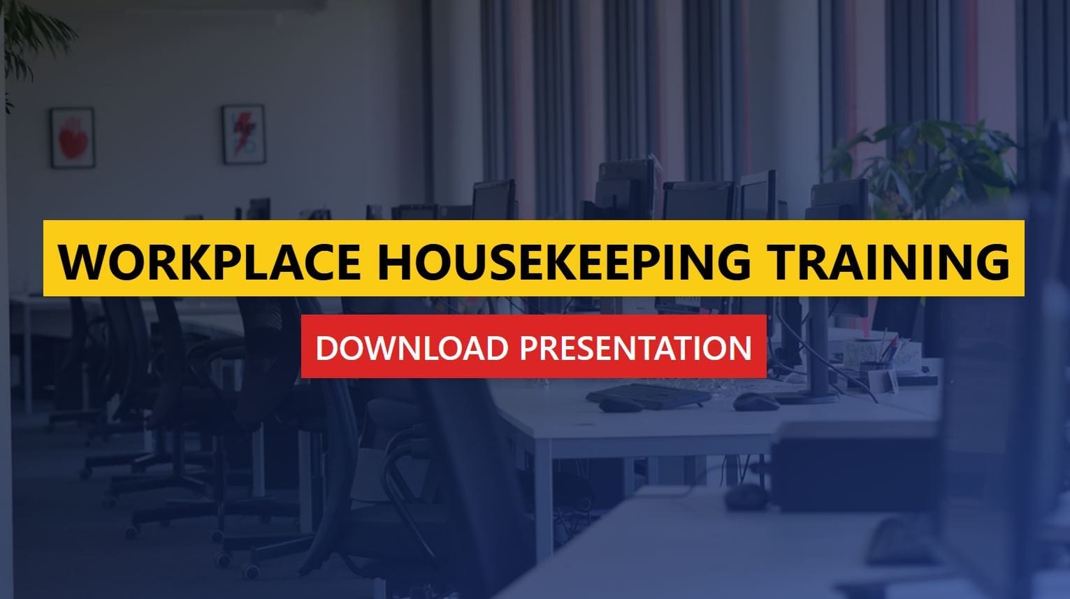 Workplace Housekeeping Training - Download Presentation | HSENation
